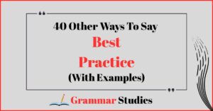 40 Ways To Say “Best Practice” (Real Examples)